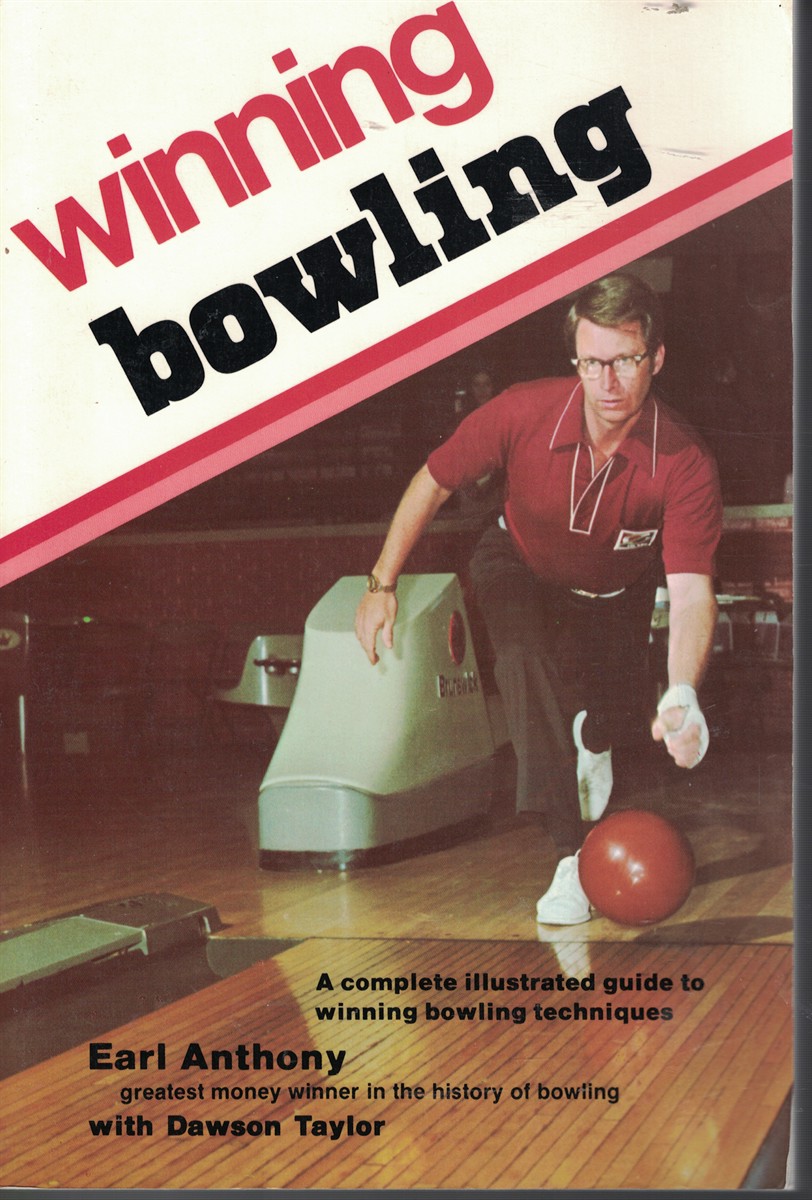 Winning Bowling A Complete Illustrated Guide to Winning Bowling ...