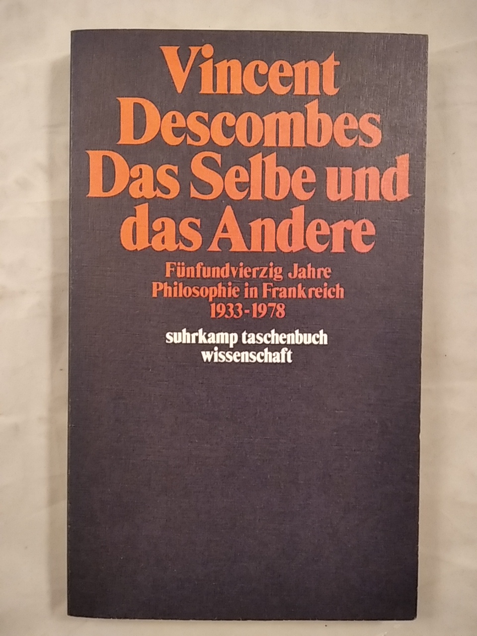 Das Selbe und das Andere - Fünfundvierzig Jahre Philosophie in ...
