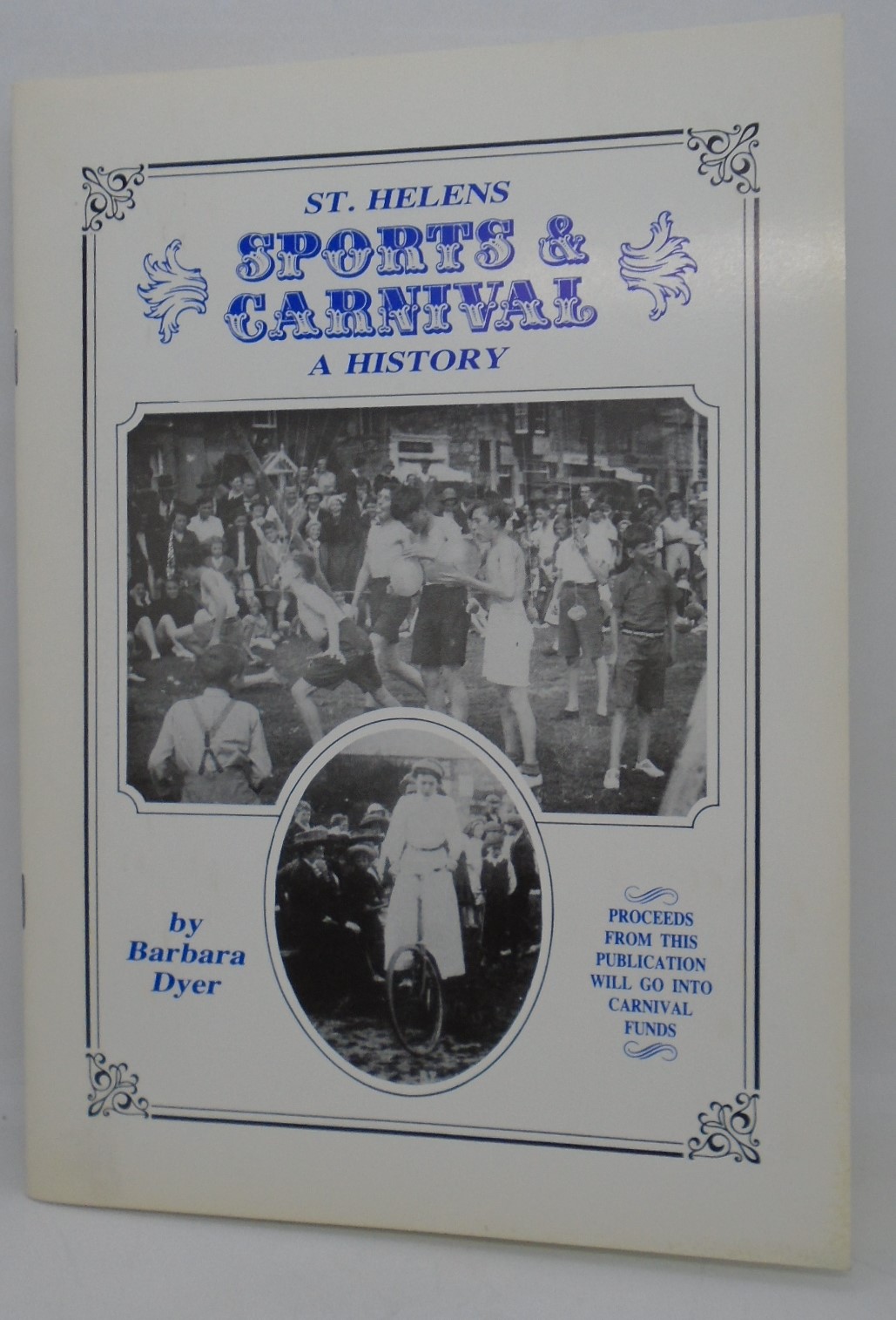 St Helens Sports & Carnival A History by Barbara Dyer: Very Good Soft ...