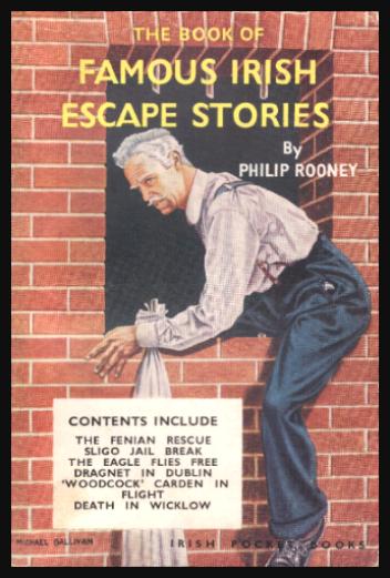 THE BOOK OF FAMOUS IRISH ESCAPE STORIES by Rooney, Philip: Very Good Soft cover (1956) 1st ...