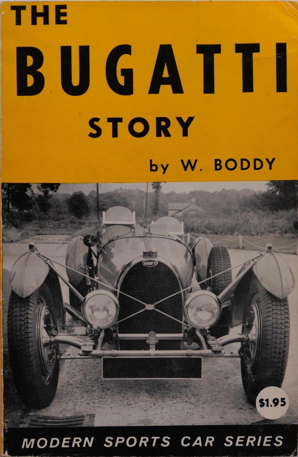The Bugatti Story by Boddy,W: Very Good Soft cover (1960) 1st Edition ...