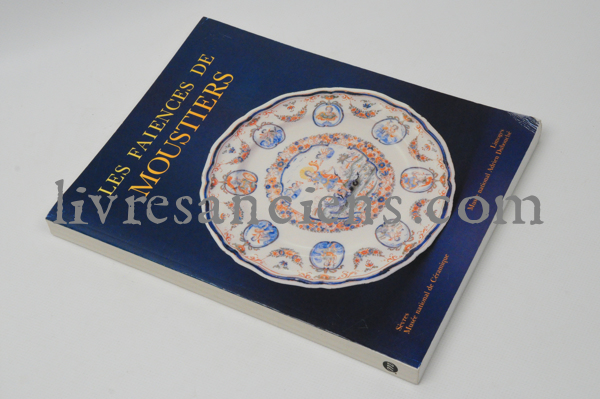 Catalogue des faiences de Moustiers by COLLARD-MONIOTTE, Denise: Très ...