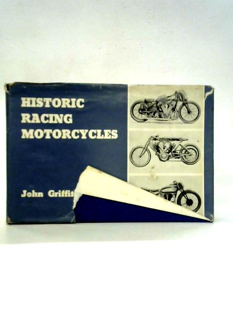 Historic Racing Motorcycles von John Griffith: Good (1963) | World of Rare Books