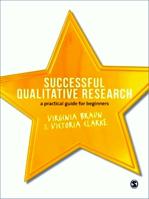 Successful Qualitative Research A Practical Guide for Beginners Special Collection by Virginia ...