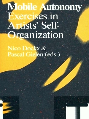 Mobile Autonomy exercises in artists'self-organization beyond ...