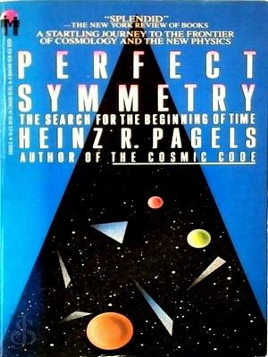 Perfect symmetry The search for the beginning of time Special ...