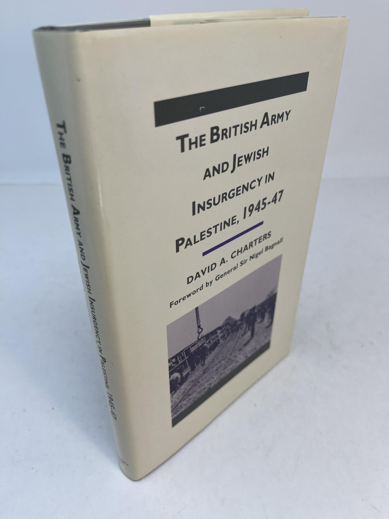 THE BRITISH ARMY AND JEWISH INSURGENCY IN PALESTINE, 1945 - 47 by ...