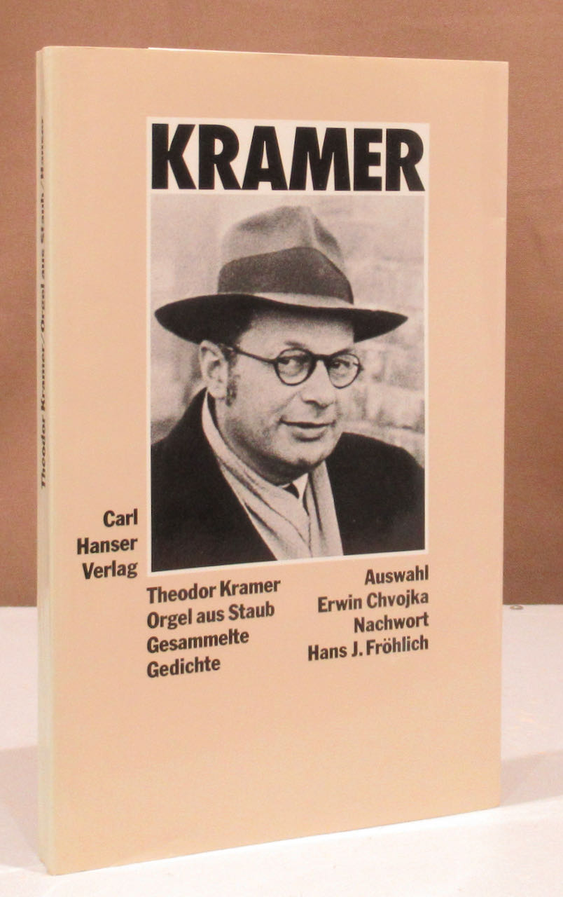 Orgel aus Staub. Gesammelte Gedichte. Auswahl Erwin Chvojka. Nachwort Hans J. Fröhlich. von ...