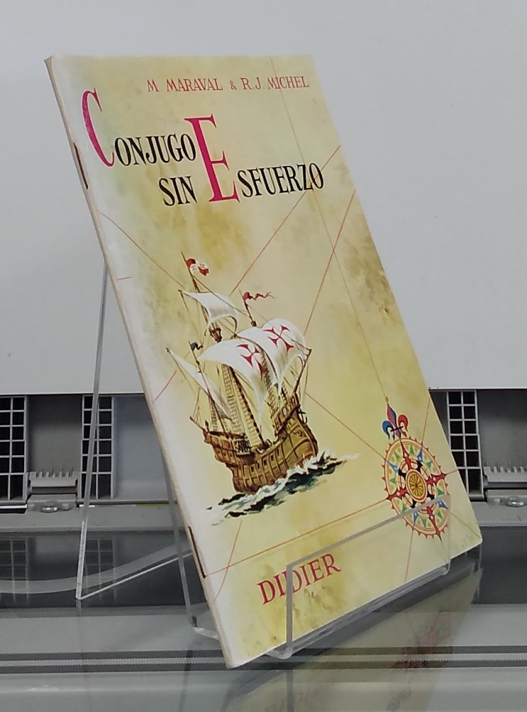 Conjugo sin esfuerzo. Nuevo método simplificado. de M. Maraval y R. J ...