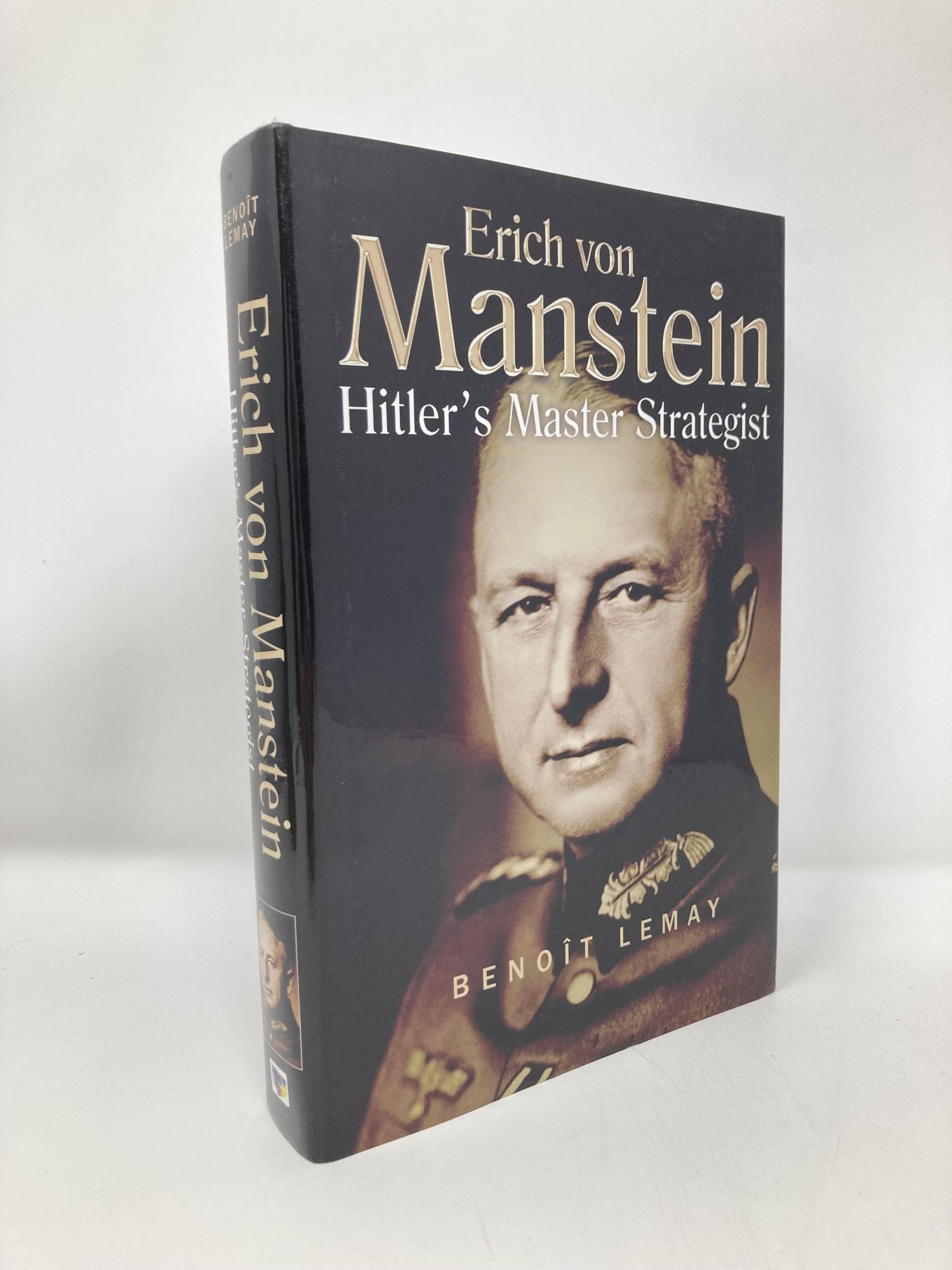 Erich von Manstein: Hitler's Master Strategist von Lemay, Benoit: Like ...