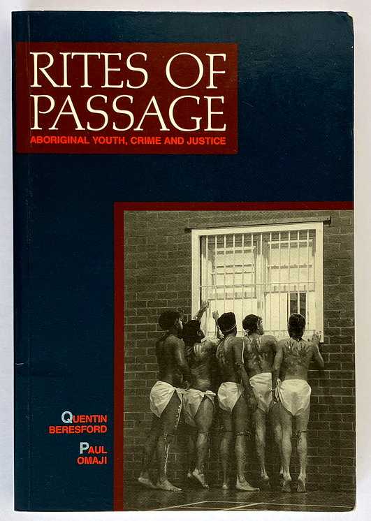Rites of Passage: Aboriginal Youth, Crime and Justice by Quentin ...