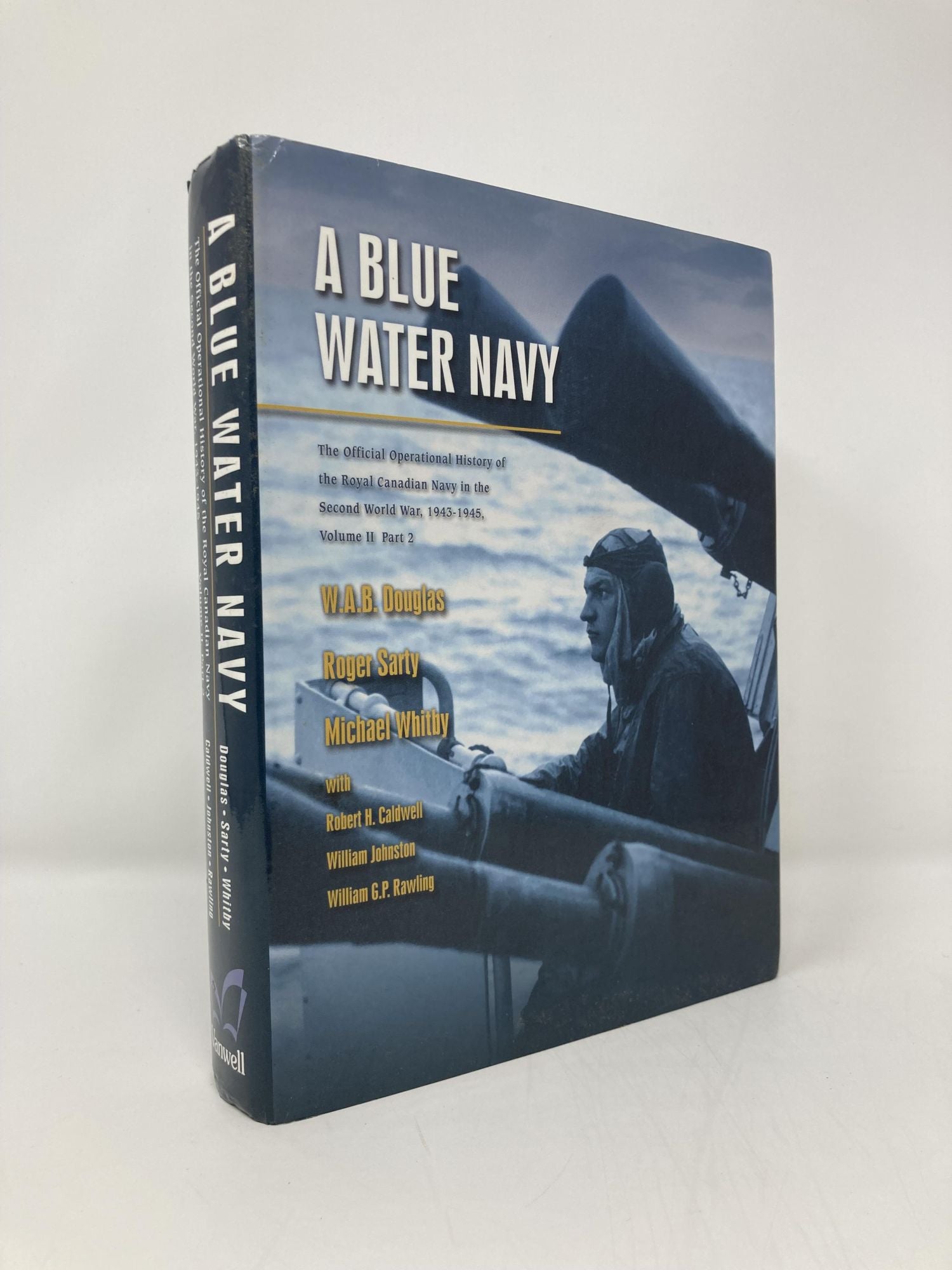 A Blue Water Navy: The Official Operational History of the Royal ...