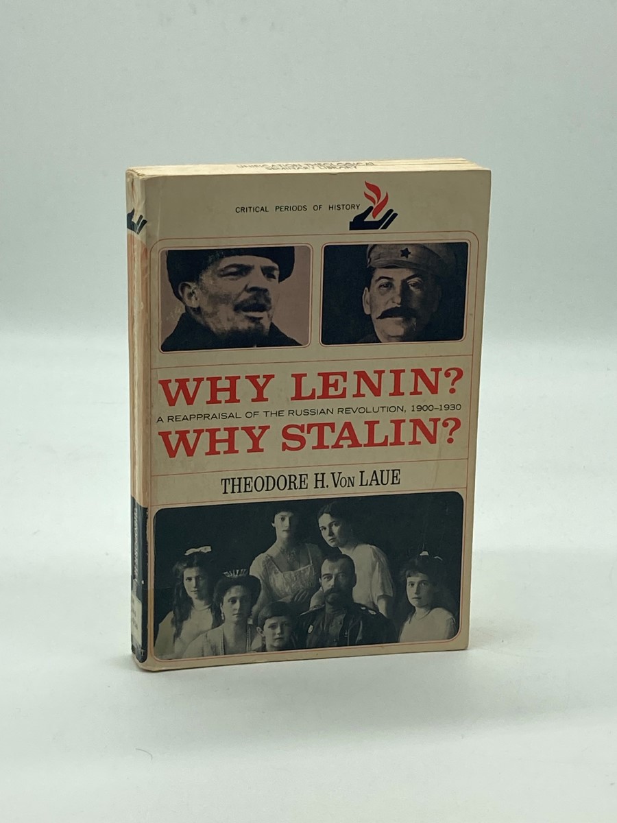 Why Lenin? Why Stalin? A Reappraisal of the Russian Revolution 1900 ...