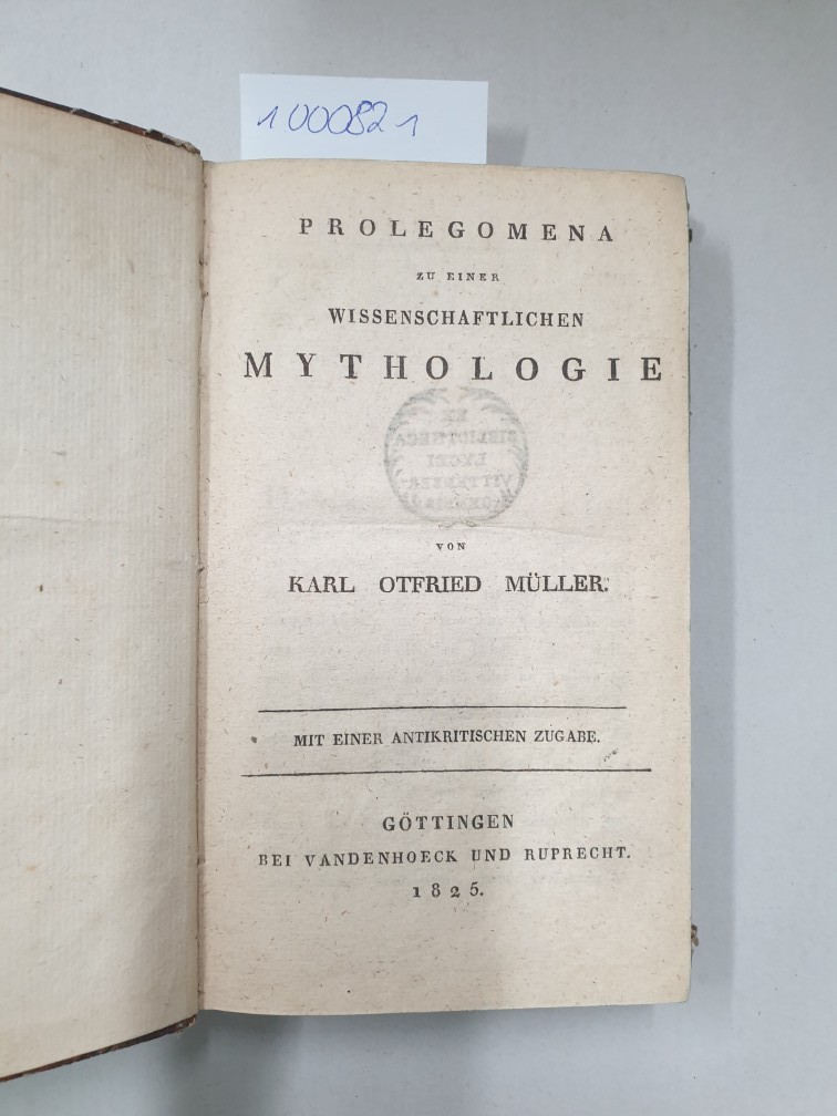 Prolegomena zu einer wissenschaflichen Mythologie. Mit einer ...