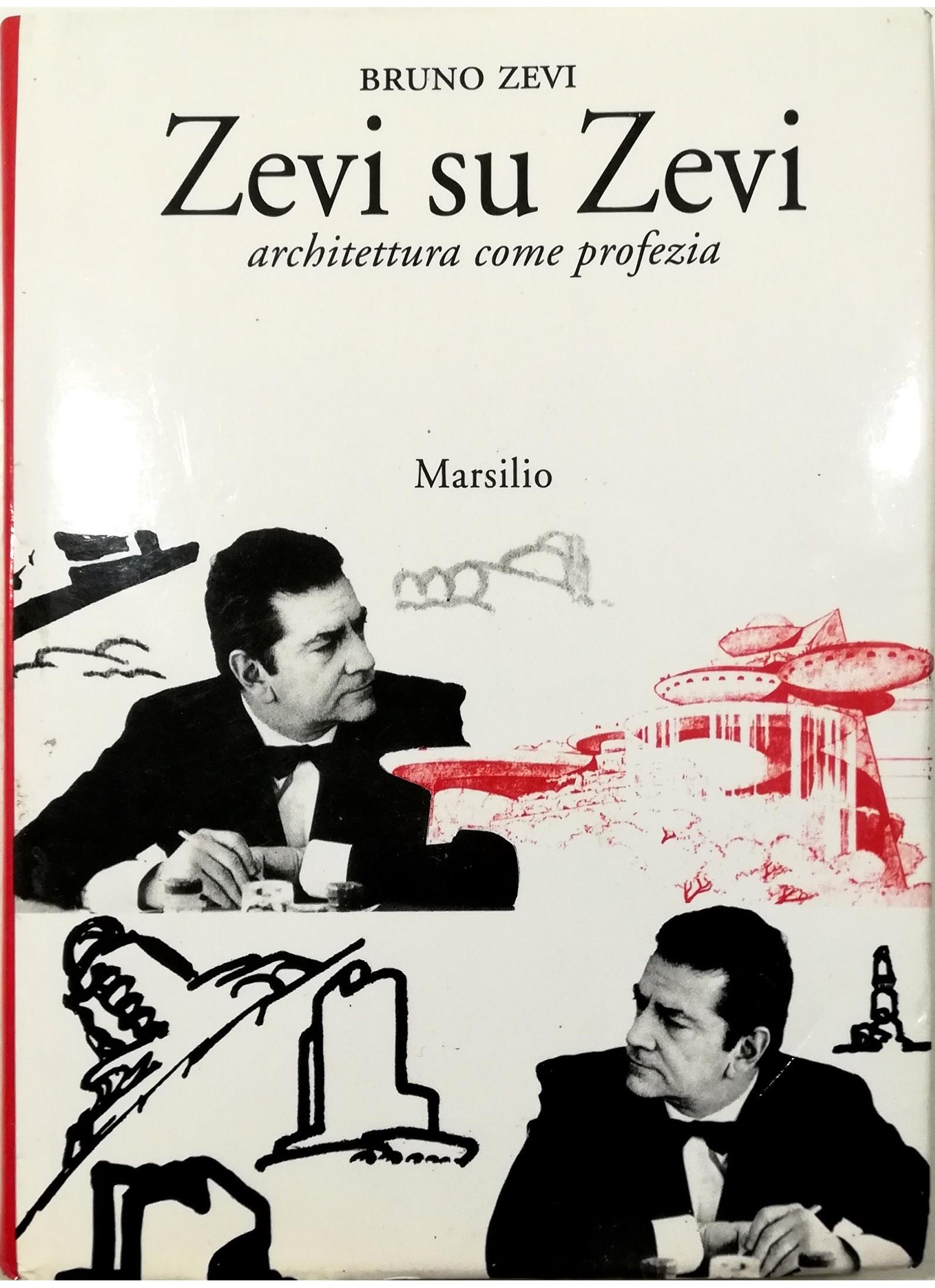 Zevi su Zevi Architettura come profezia by Bruno Zevi: buono (1993 ...