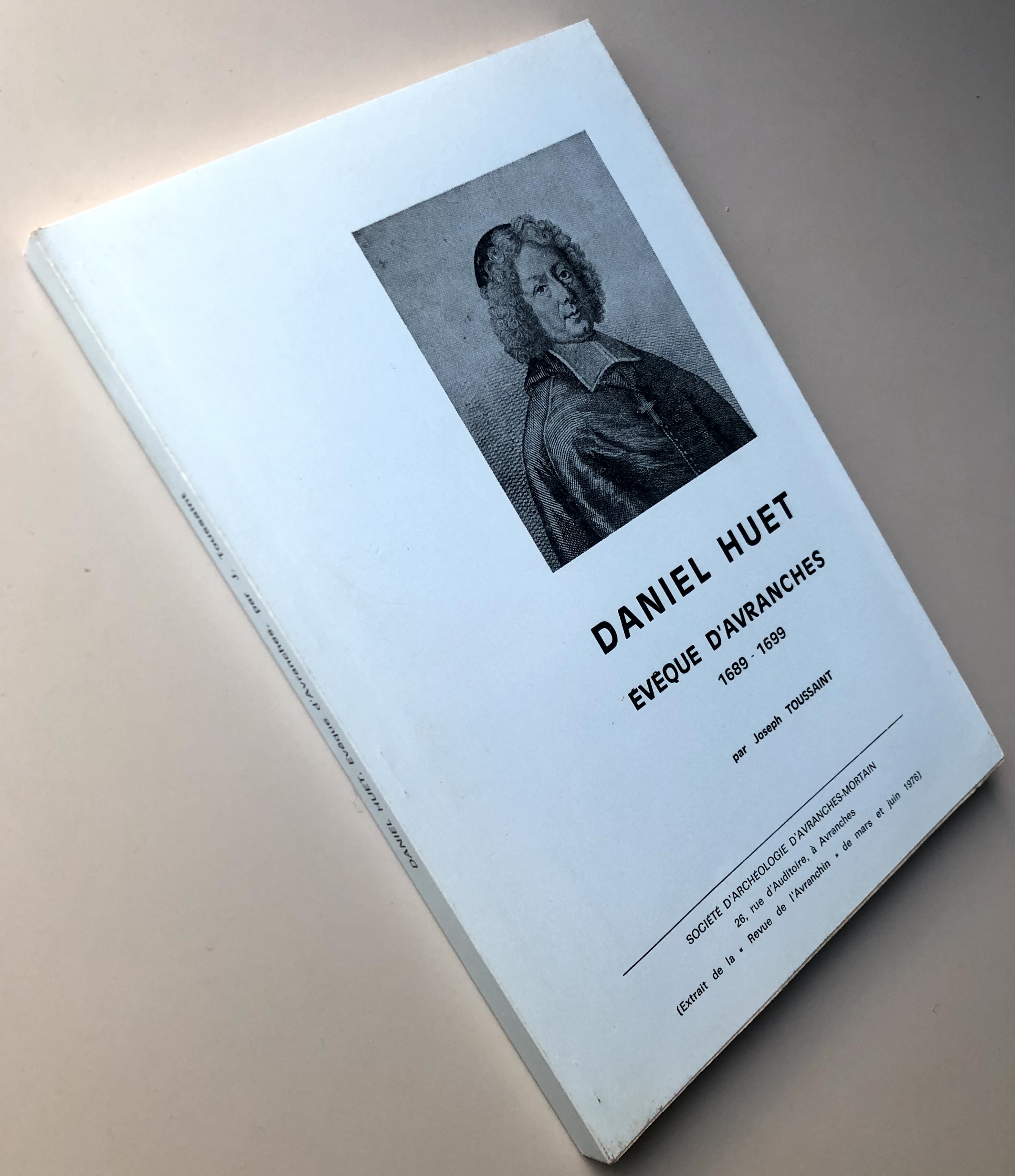 Daniel Huet évêque d'Avranches 1689-1699 de Joseph Toussaint: Bon ...