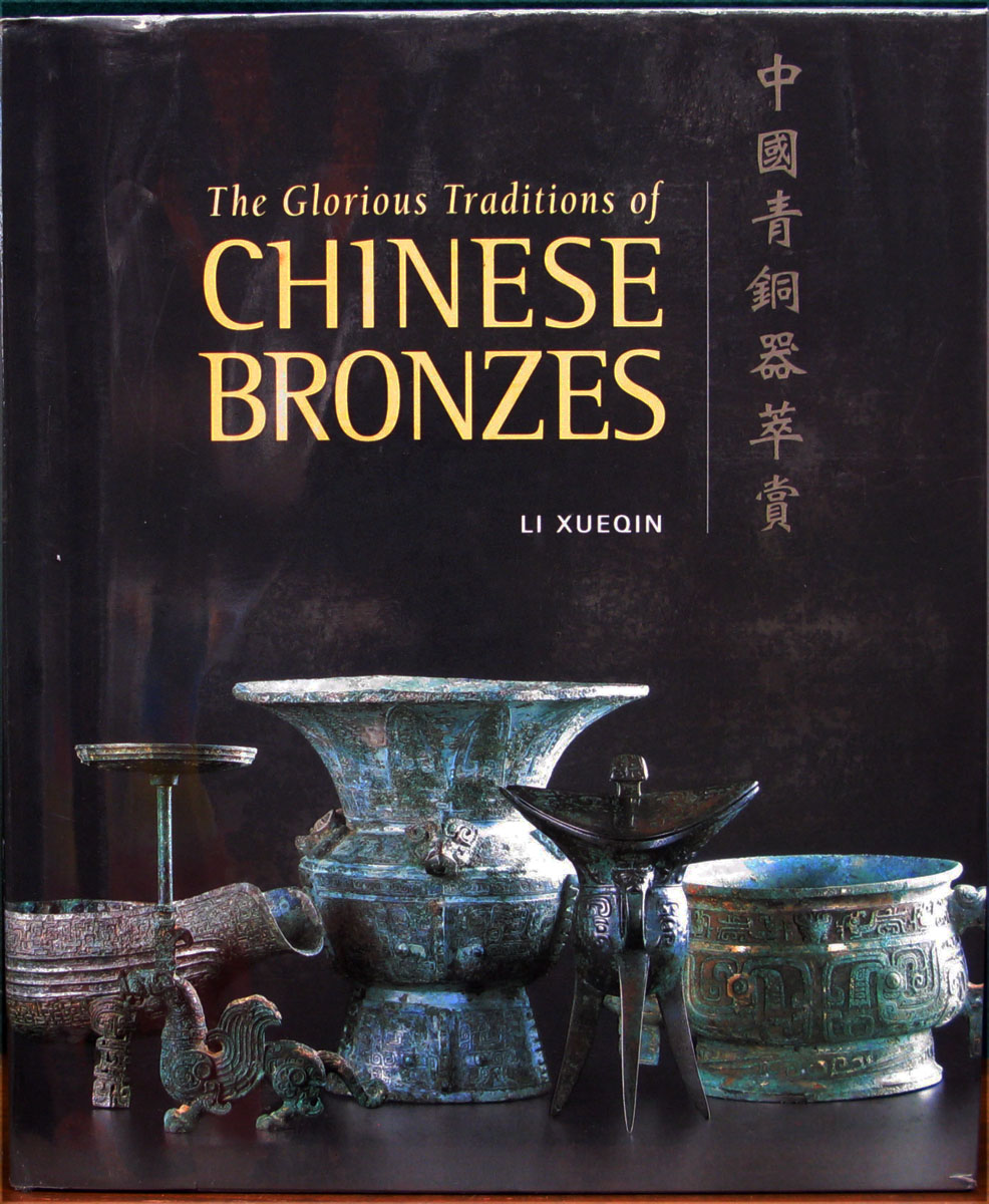 THE GLORIOUS TRADITIONS OF CHINESE BRONZES. From the Anthony & Susan ...