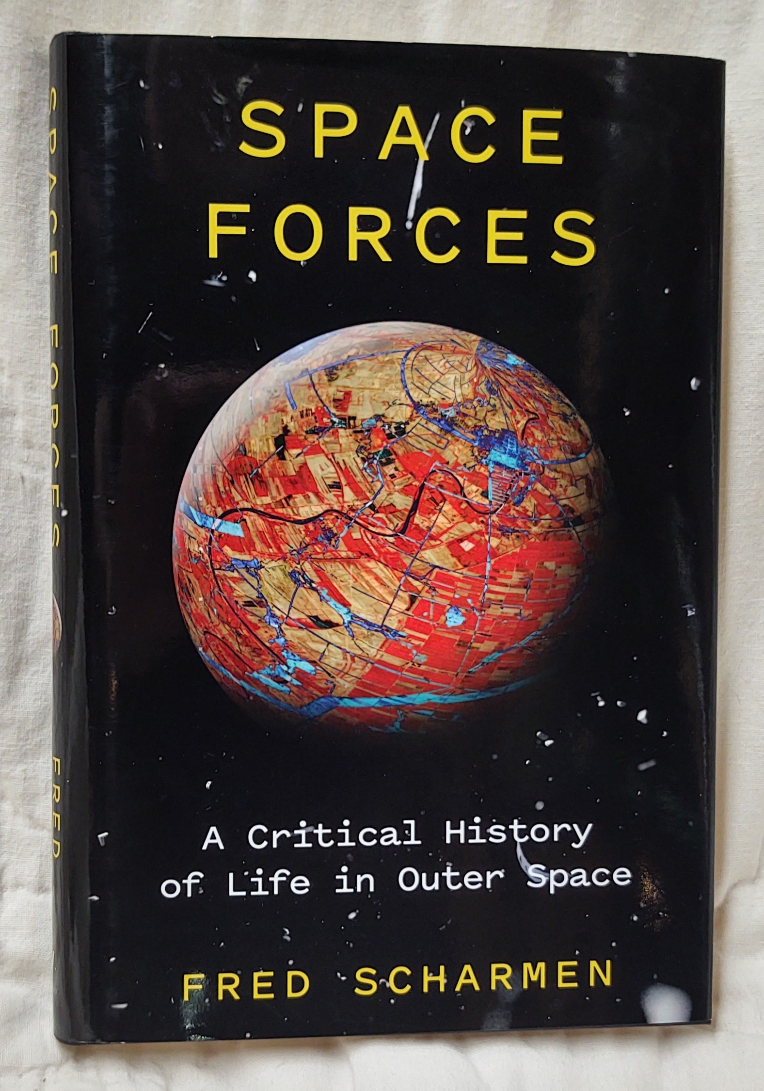 Space Forces: A Critical History of Life in Outer Space by Scharmen ...