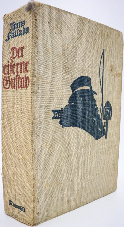 Der eiserne Gustav. Roman von Fallada, Hans:: 8°, Leinen (1938 ... Der eiserne Gustav. Roman von Fallada, Hans:: 8°, Leinen (1938 ...