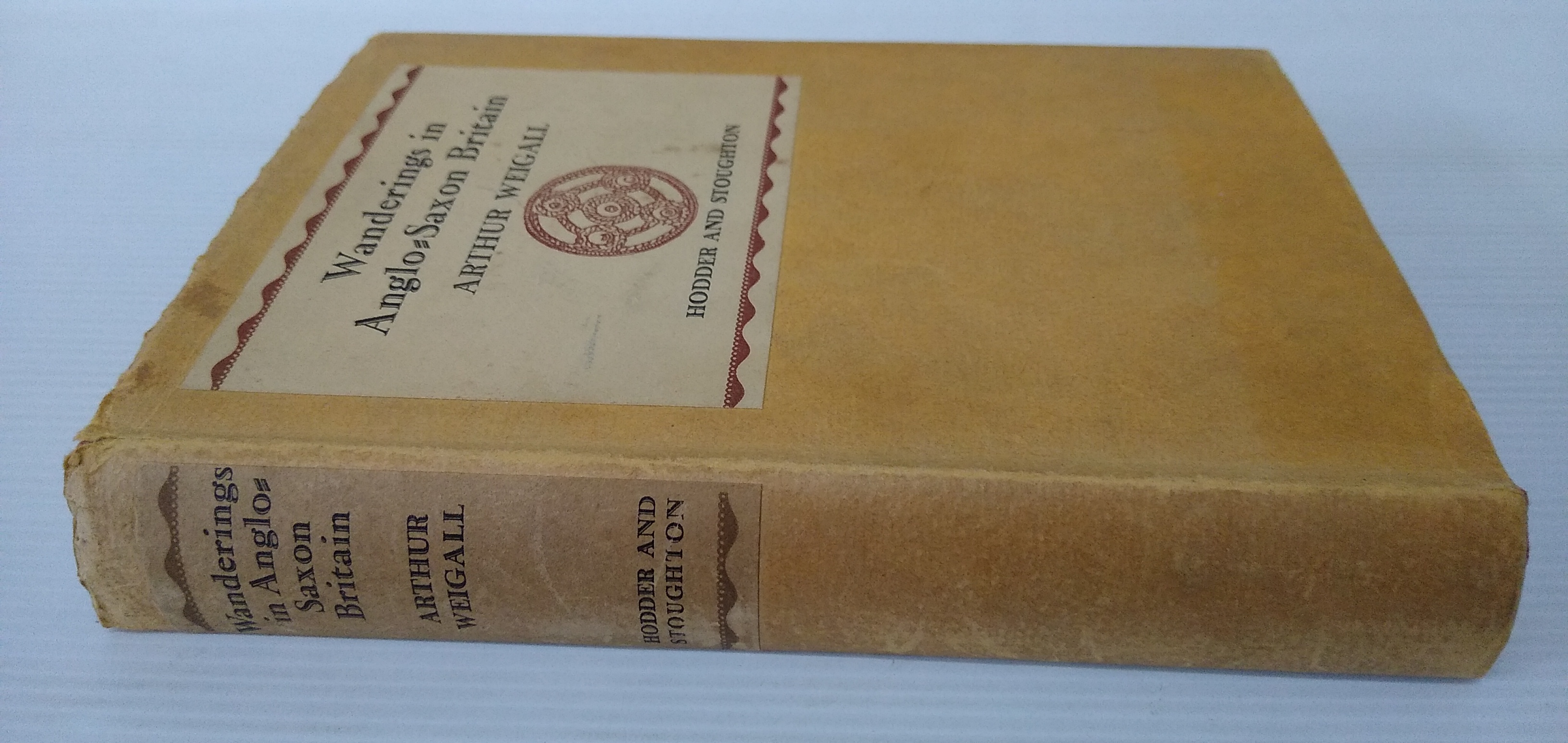 Wanderings in Anglo-Saxon Britain de Arthur Weigall: Good Hardcover ...