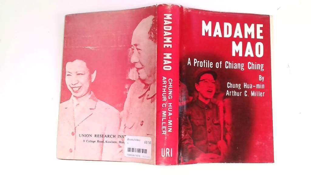 Madame Mao. A Profile of Chiang Ching. von Chung Hua-min & Arthur C.Miller: Good Hardcover ...
