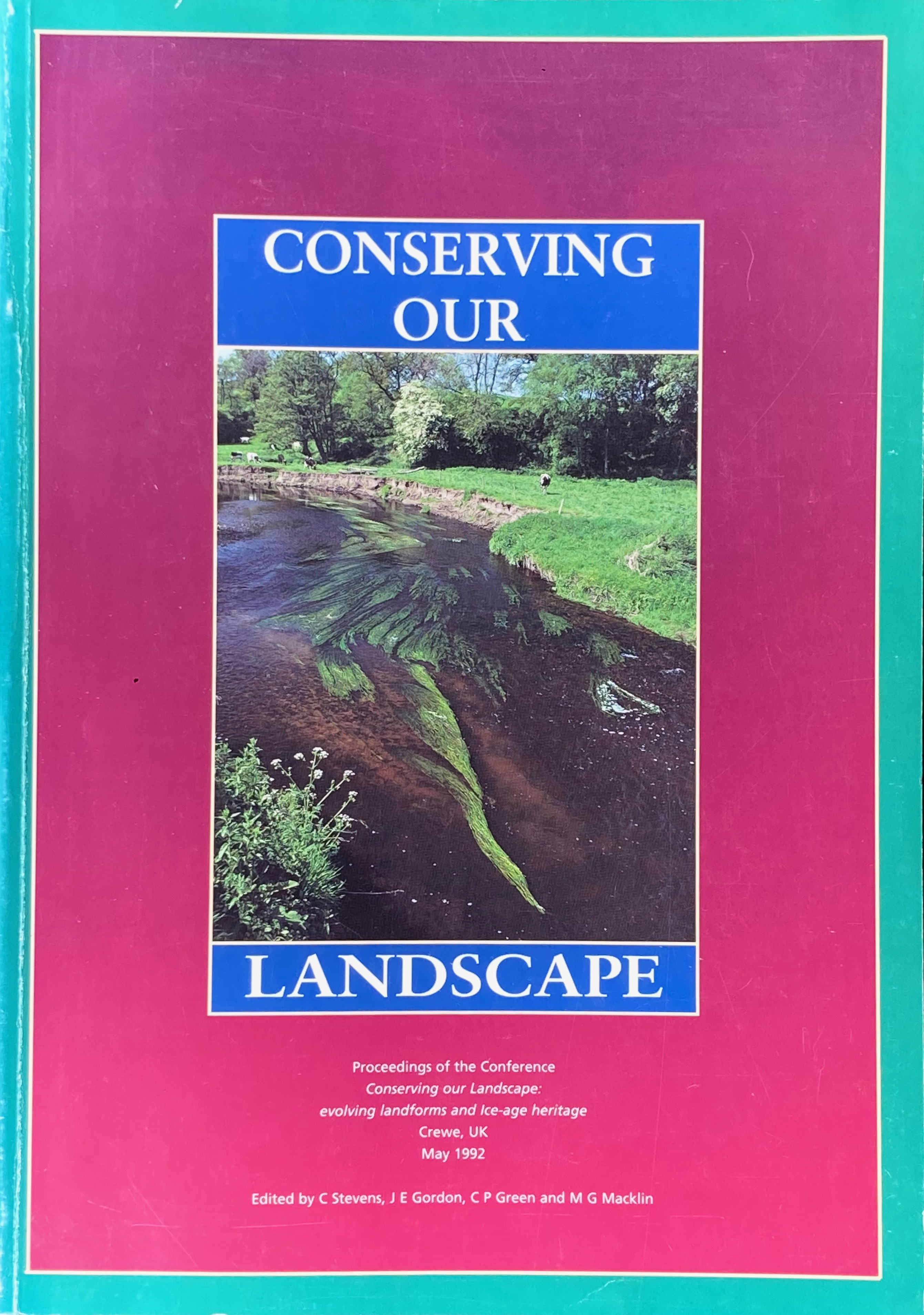 Conserving our landscape by Stevens, C., Gordon, J.E., Green, C.P ...
