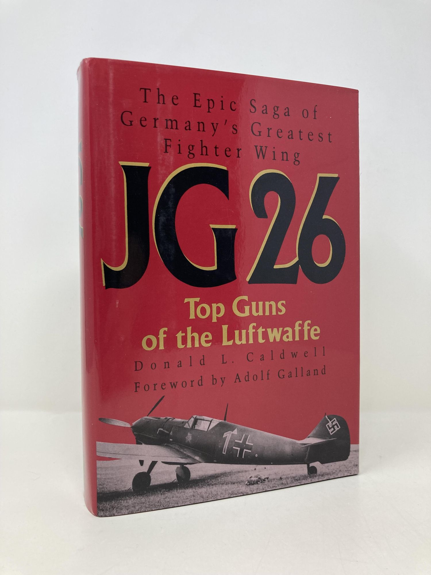 JG 26: Top Guns of the Luftwaffe by Caldwell, Donald L.: Like New ...