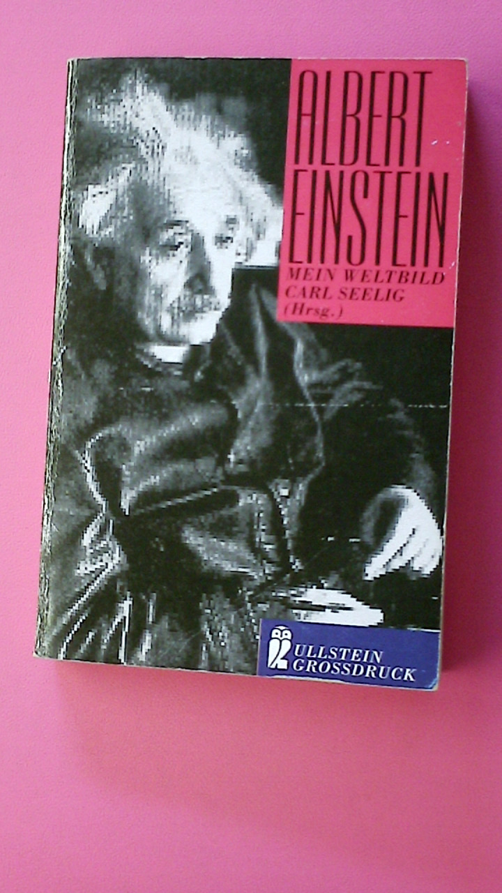 ALBERT EINSTEIN , MEIN WELTBILD. von Seelig, Carl: Taschenbuch oder Softcover (1955) | Butterfly ...