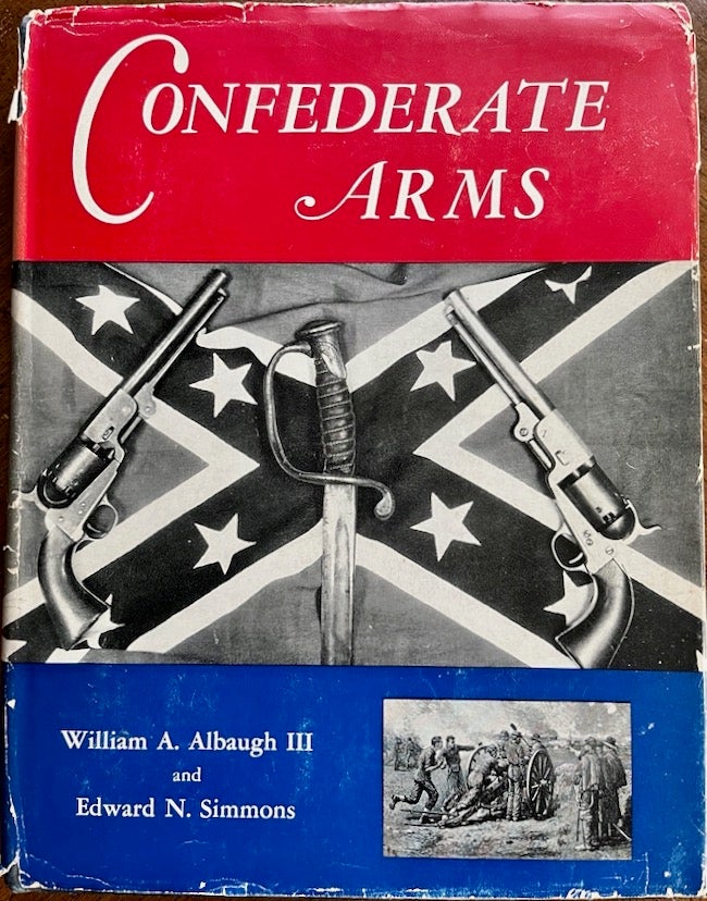 Confederate Arms by Albaugh, William A. III; Simmons, Edward N.: Good ...