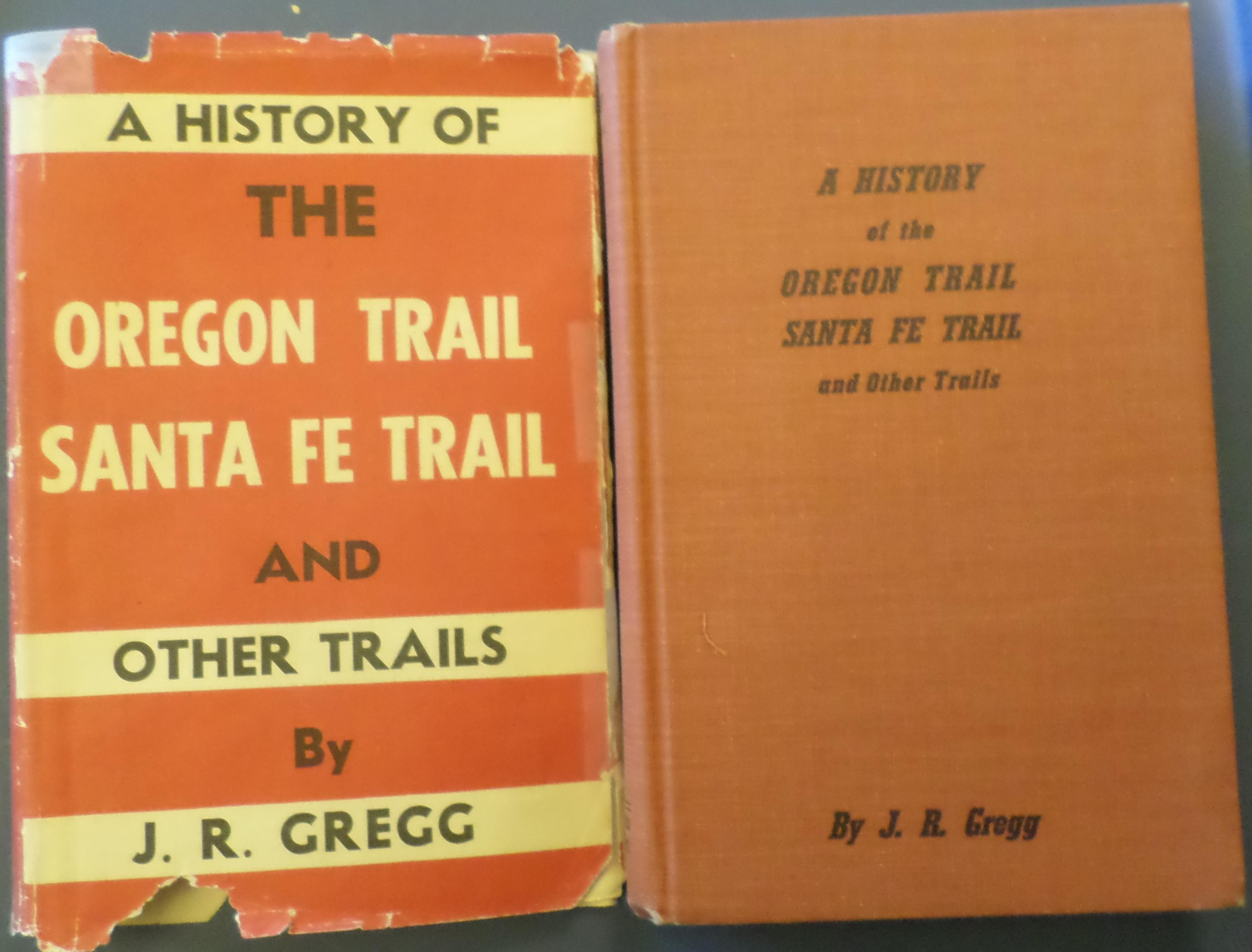 A HISTORY OF THE OREGON TRAIL SANTA FE TRAIL AND OTHER TRAILS by GREGG ...