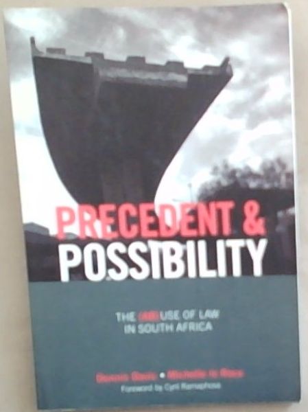 Precedent and Possibility: The (Ab)use of Law in South Africa by Le ...