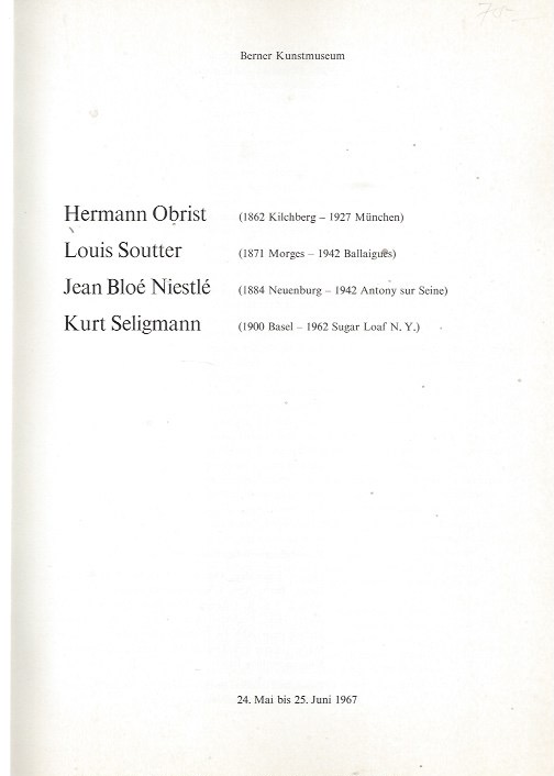 Hermann Obrist - Louis Soutter - Jean Bloé Niestlé - Kurt Seligammn ...