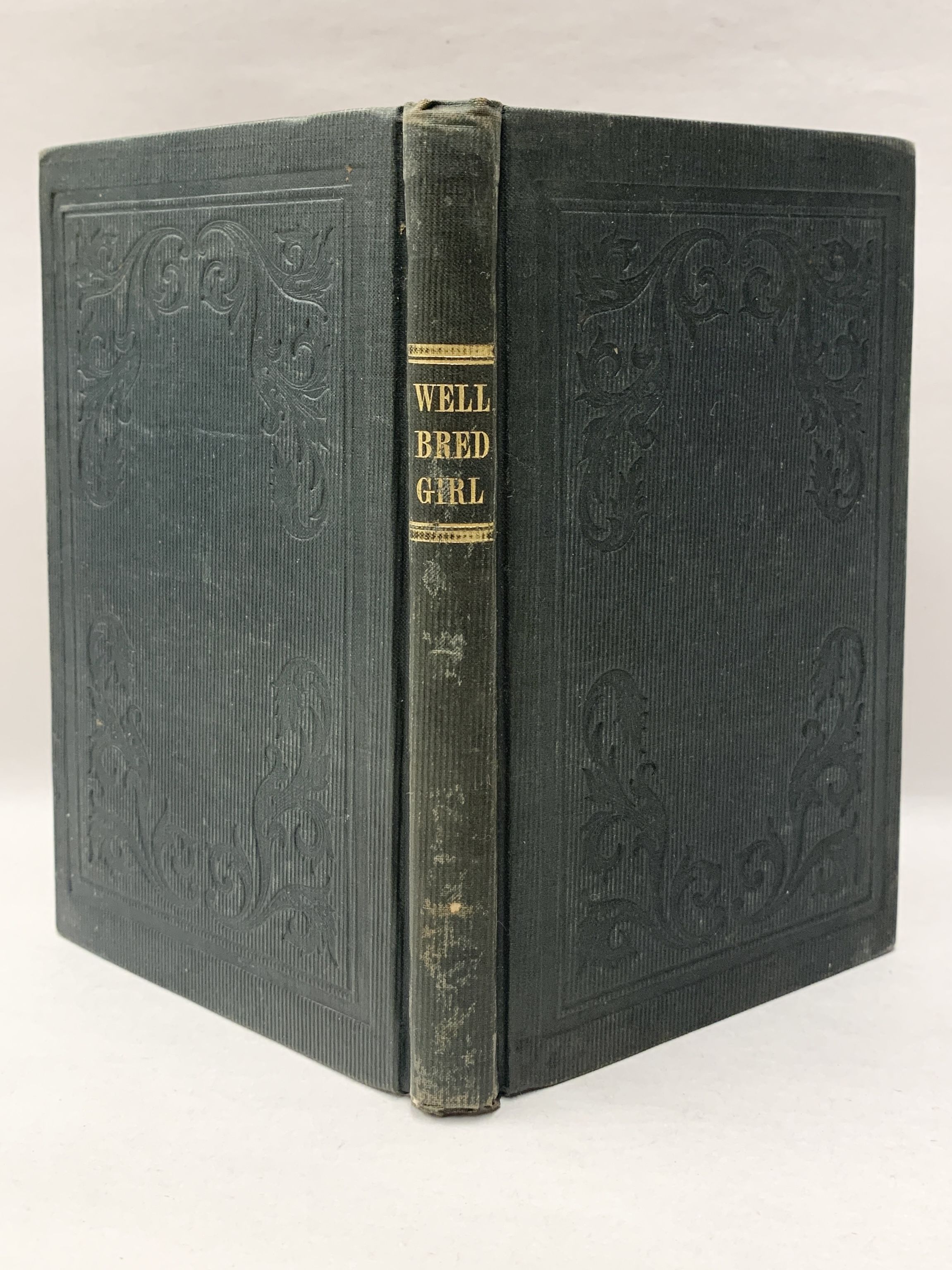 The Well Bred Girl, an Addition to the Hints on Good Manners Contained ...