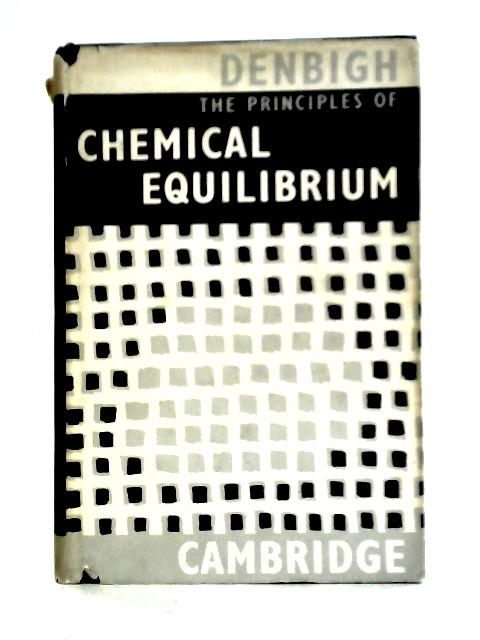The Principles Of Chemical Equilibrium: With Applications In Chemistry ...