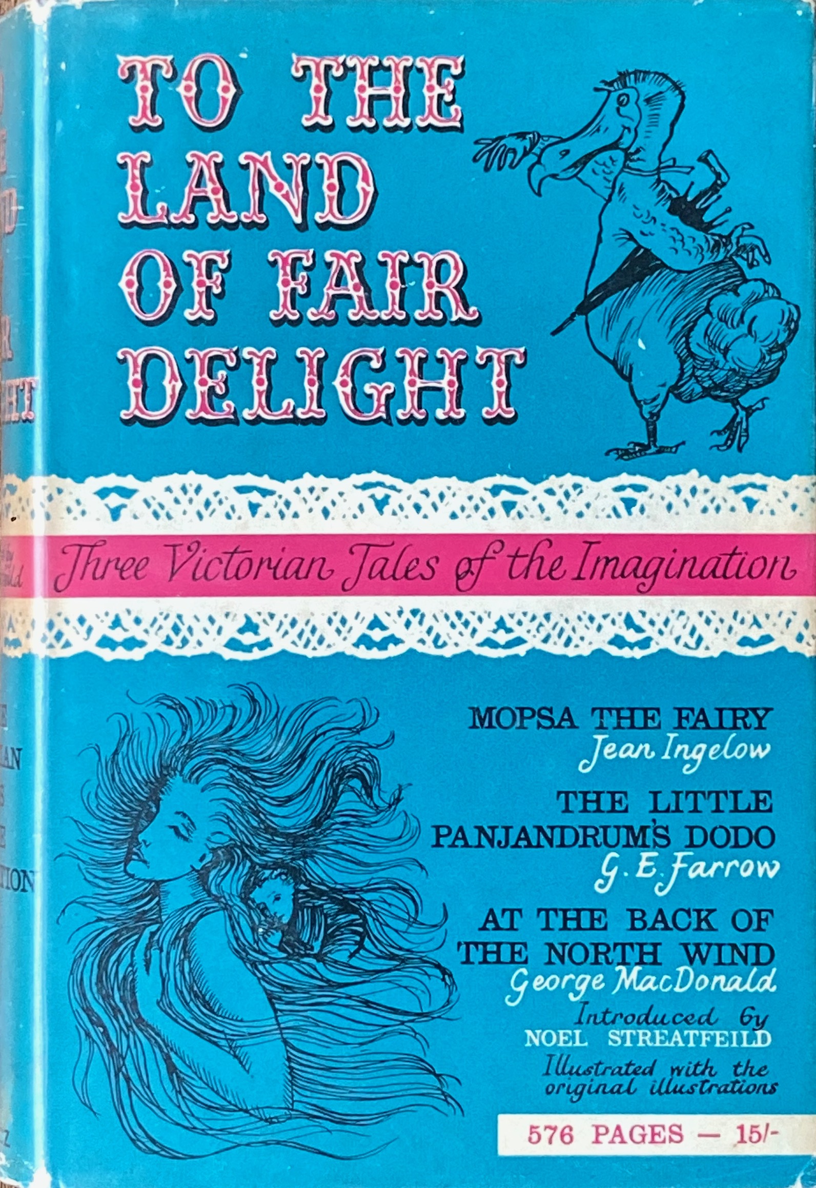 To the land of fair delight: three Victorian tales of the imagination ...