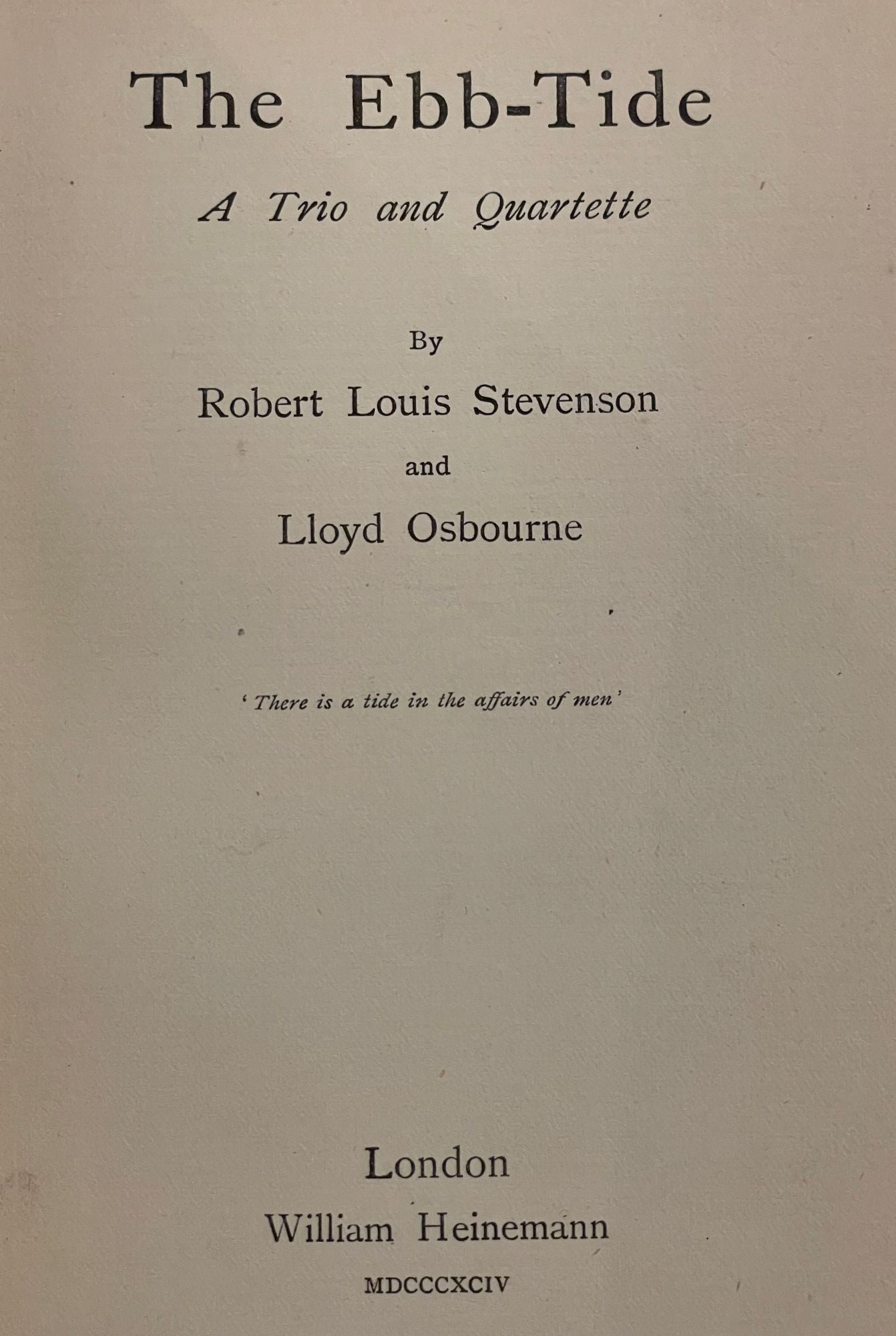 The Ebb-Tide [FIRST EDITION]; A Trio and Quartette by STEVENSON, Robert ...