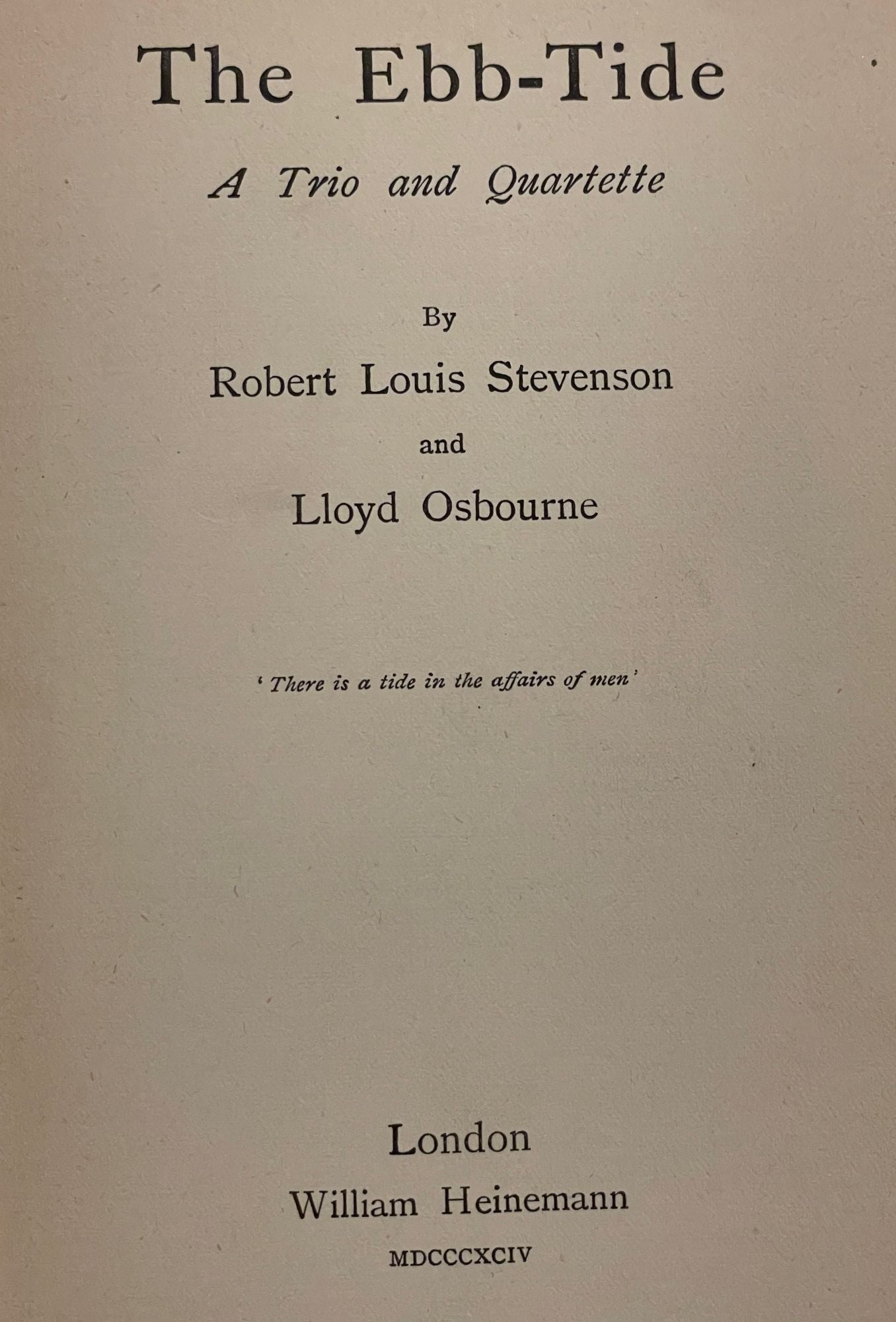 The Ebb-Tide [FIRST EDITION]; A Trio and Quartette by STEVENSON, Robert ...