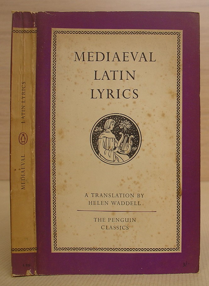 Mediaeval [ Medieval ] Latin Lyrics By Waddell Helen [translator