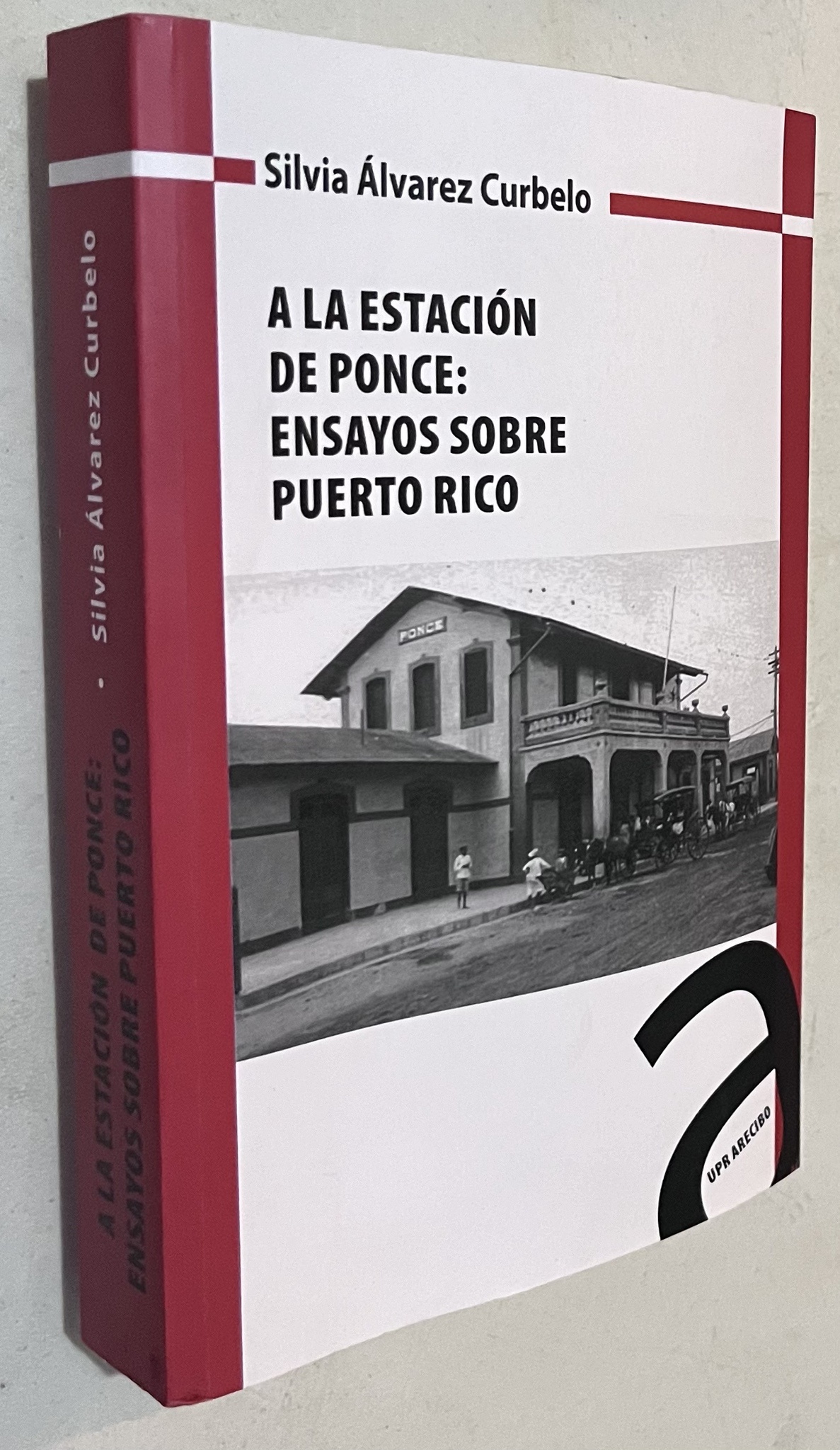 A La estacion de Ponce:Ensayos Sobre Puerto Rico by Silvia Alvarez ...