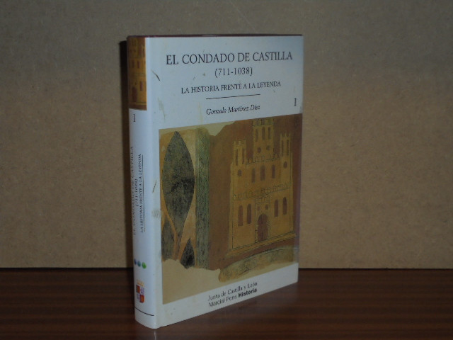 EL CONDADO DE CASTILLA (711-1038) La historia frente a la leyenda ...