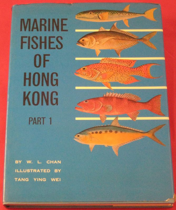MARINE FISHES OF HONG KONG PART 1 by CHAN, W.L.: (1968) | A&F.McIlreavy ...