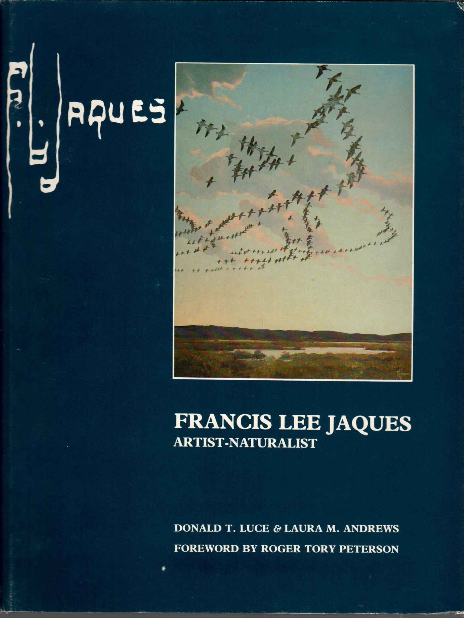 Francis Lee Jaques: Artist-Naturalist by Donald T. Luce, Laura M ...