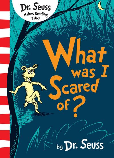 What Was I Scared of? by Dr. Seuss: Neu Taschenbuch (2018) | AHA-BUCH GmbH