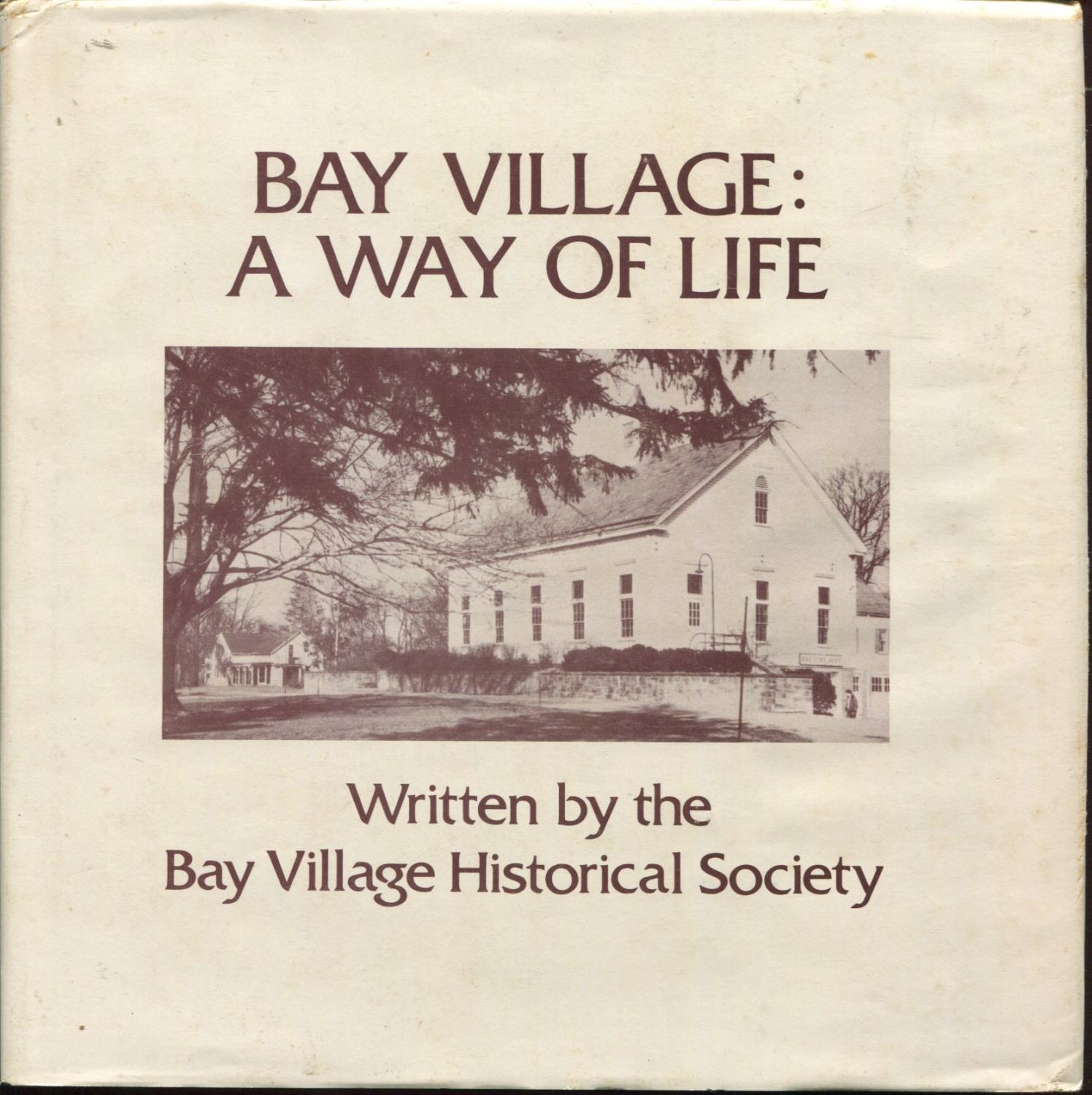 Bay Village: A Way of Life by BaY Village Historical Society: Near Fine ...