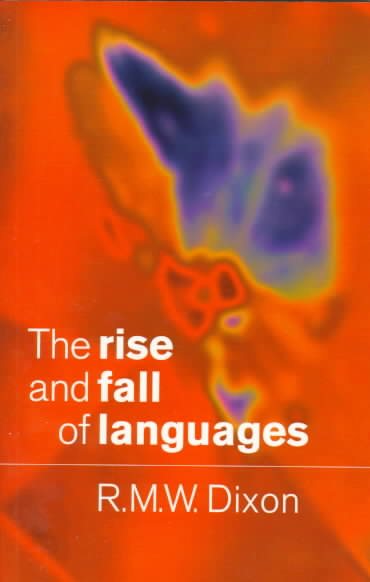 Rise and Fall of Languages by Dixon, Robert M. W.: New (2008 ...