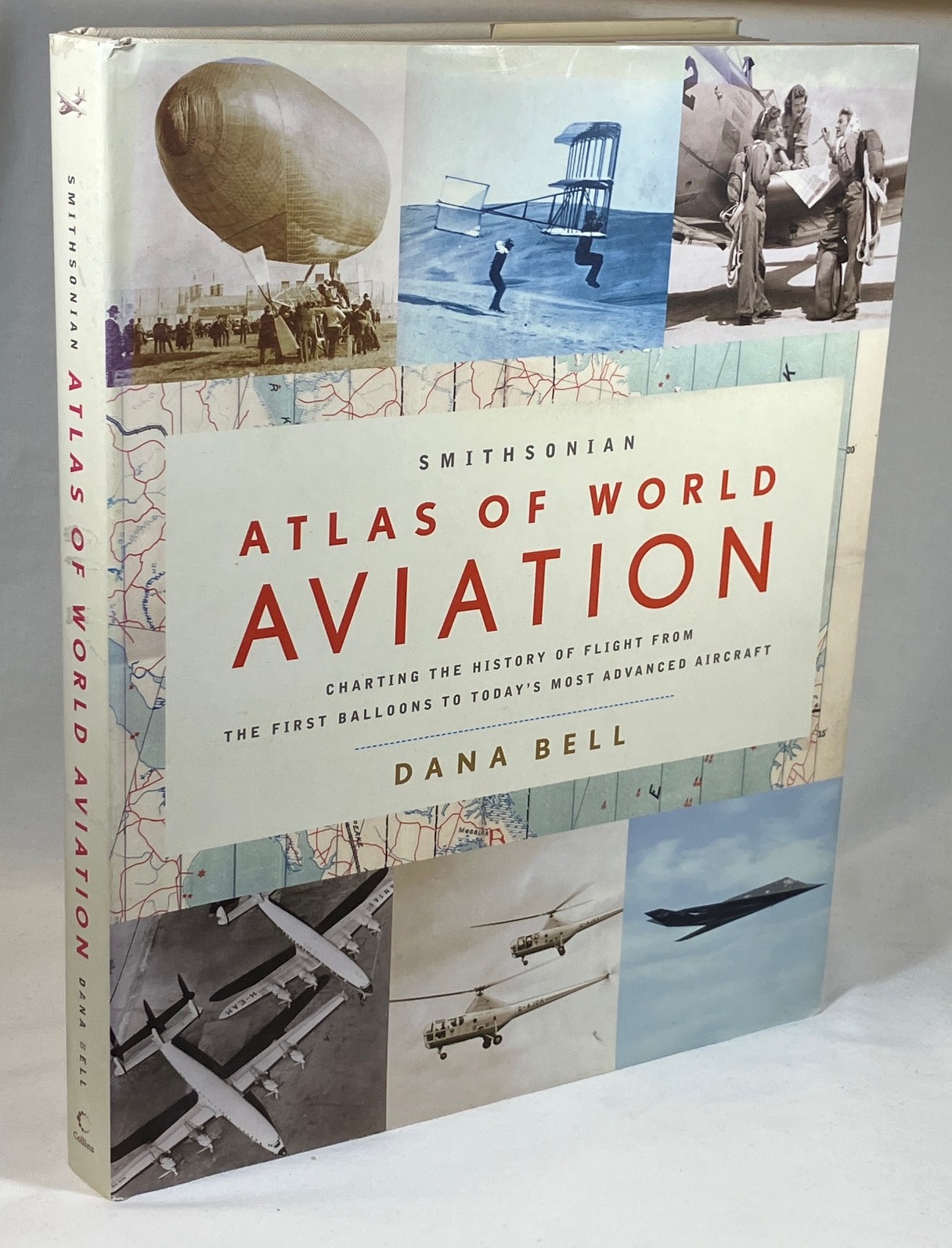 Atlas of World Aviation: Charting the History of Flight from The First ...