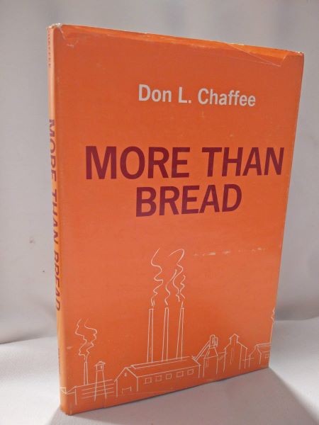 More Than Bread by Chaffee, Don L.: Very Good Plus Hardcover (1967) Stated First Edition. | Dave ...