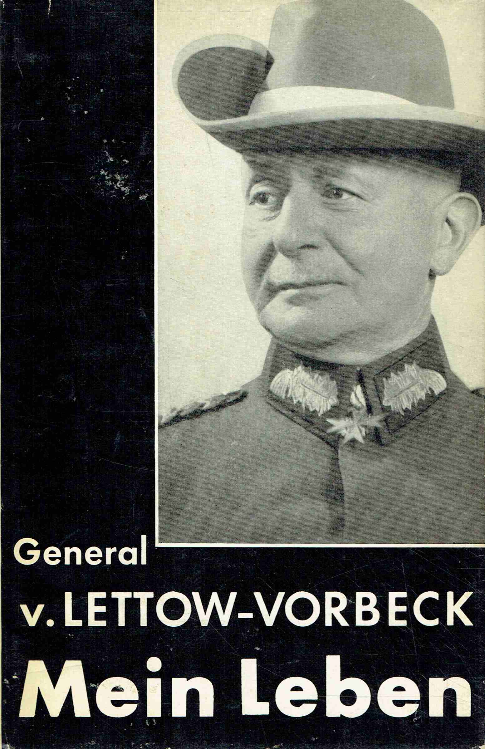 General von Lettow-Vorbeck. Mein Leben. von Lettow-Vorbeck, Paul von ...