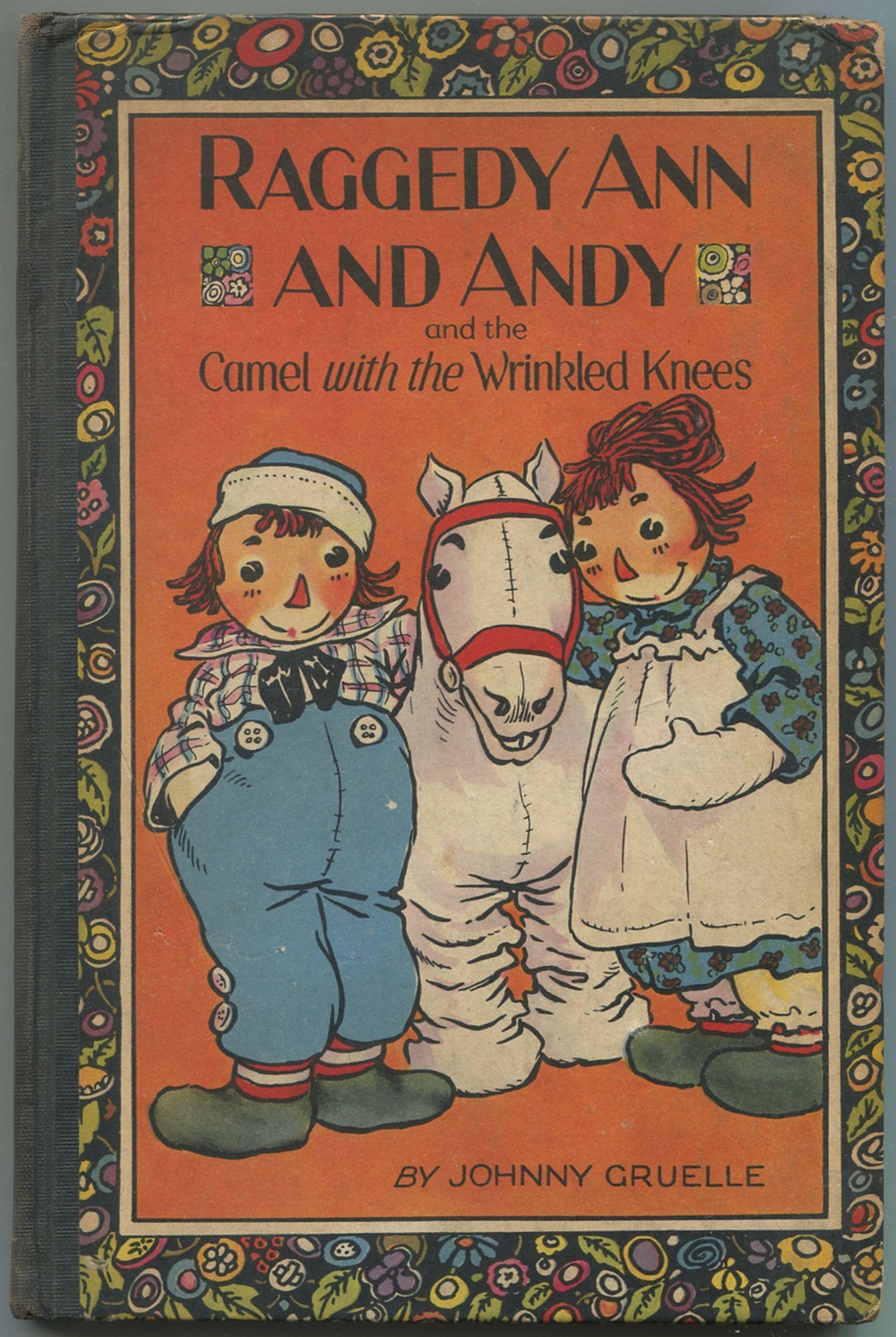 Raggedy Ann and Andy and the Camel with the Wrinkled Knees by GRUELLE ...