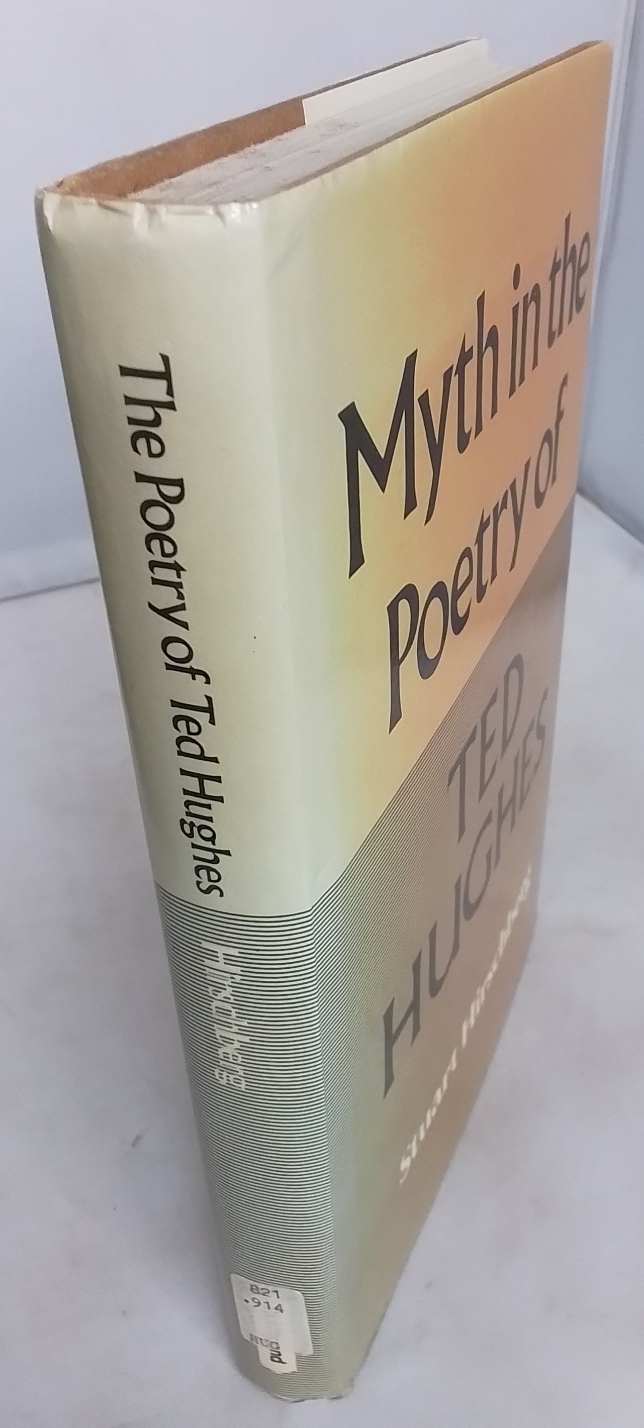 Myth in the Poetry of Ted Hughes: A Guide to the Poems. by HIRSCHBERG ...